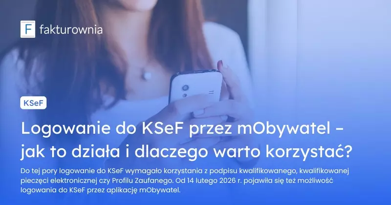 Logowanie do KSeF przez mObywatel – jak to działa? Fakturownia